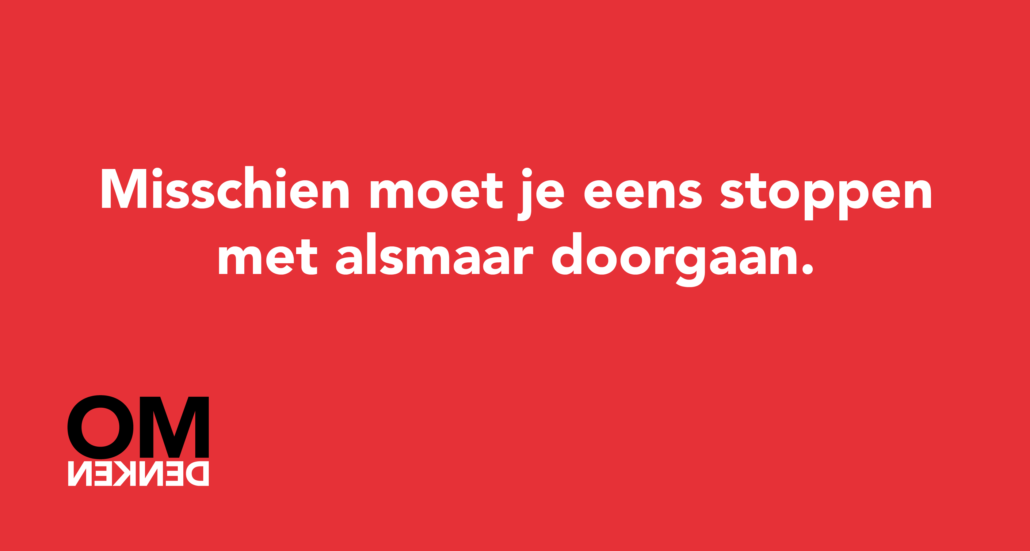 Doorgaan - quote - Omdenken