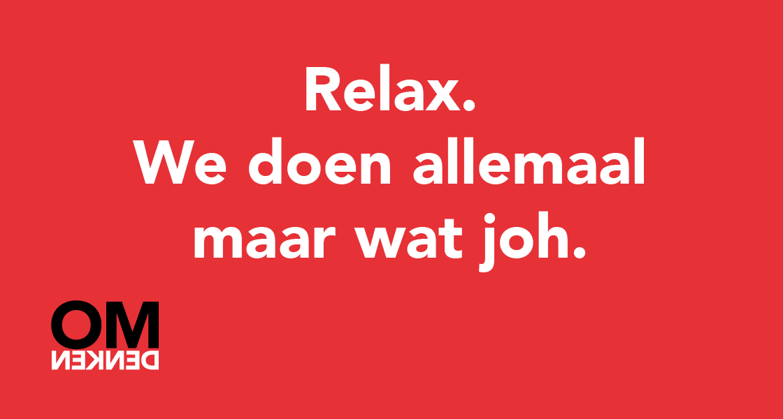 Relax - quote - Omdenken