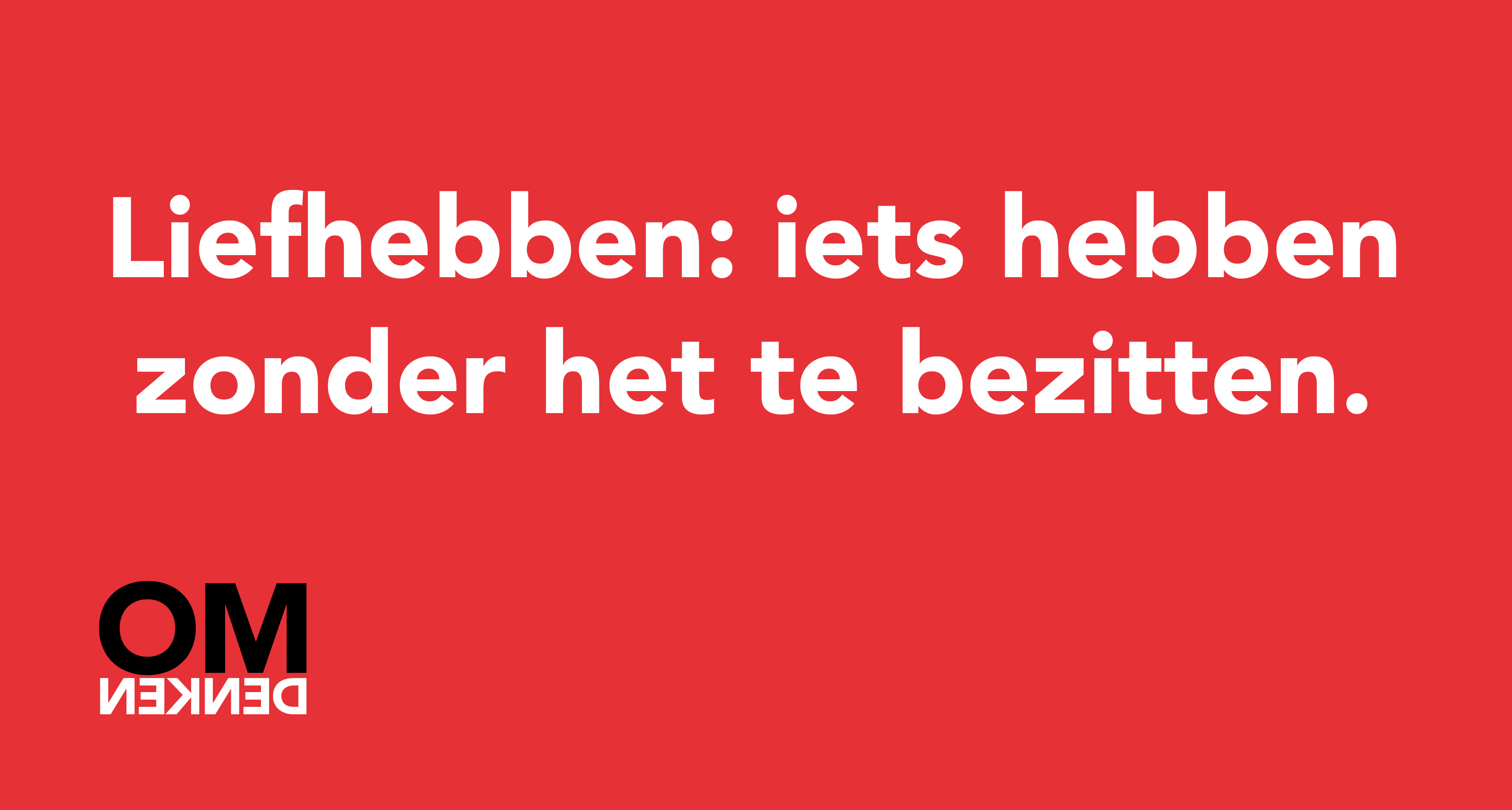 Liefhebben - quote - Omdenken