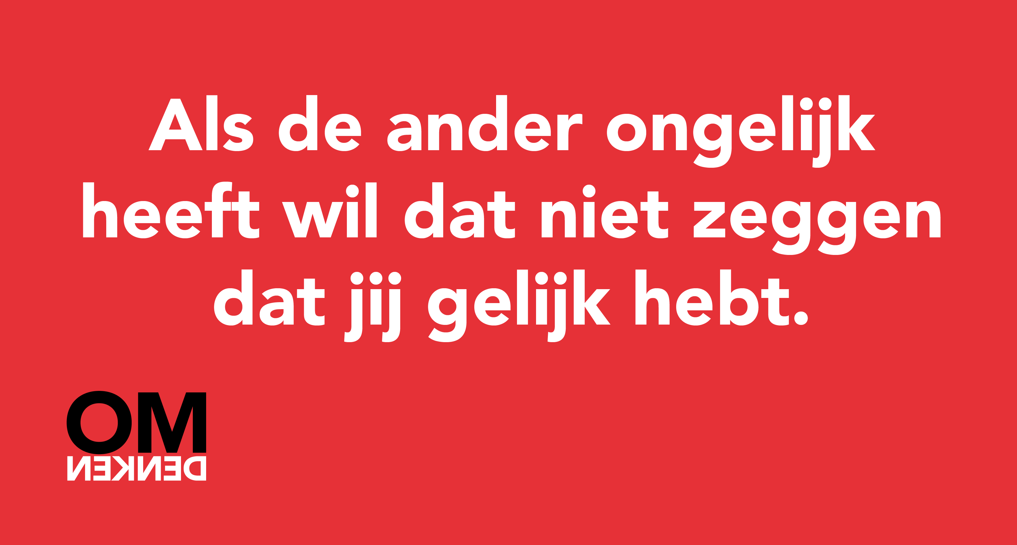 Gelijk - quote - Omdenken