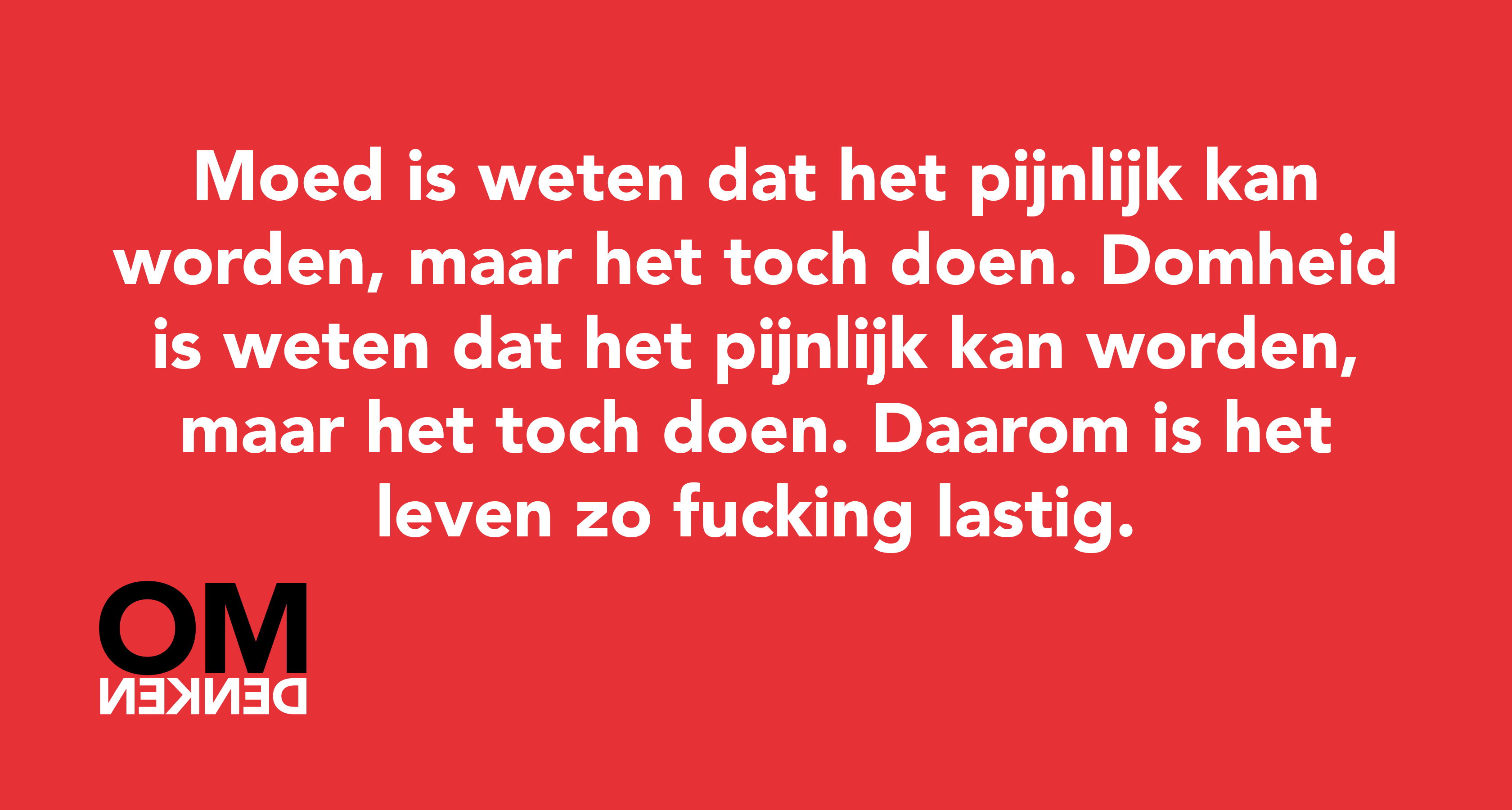 Moed - quote - Omdenken