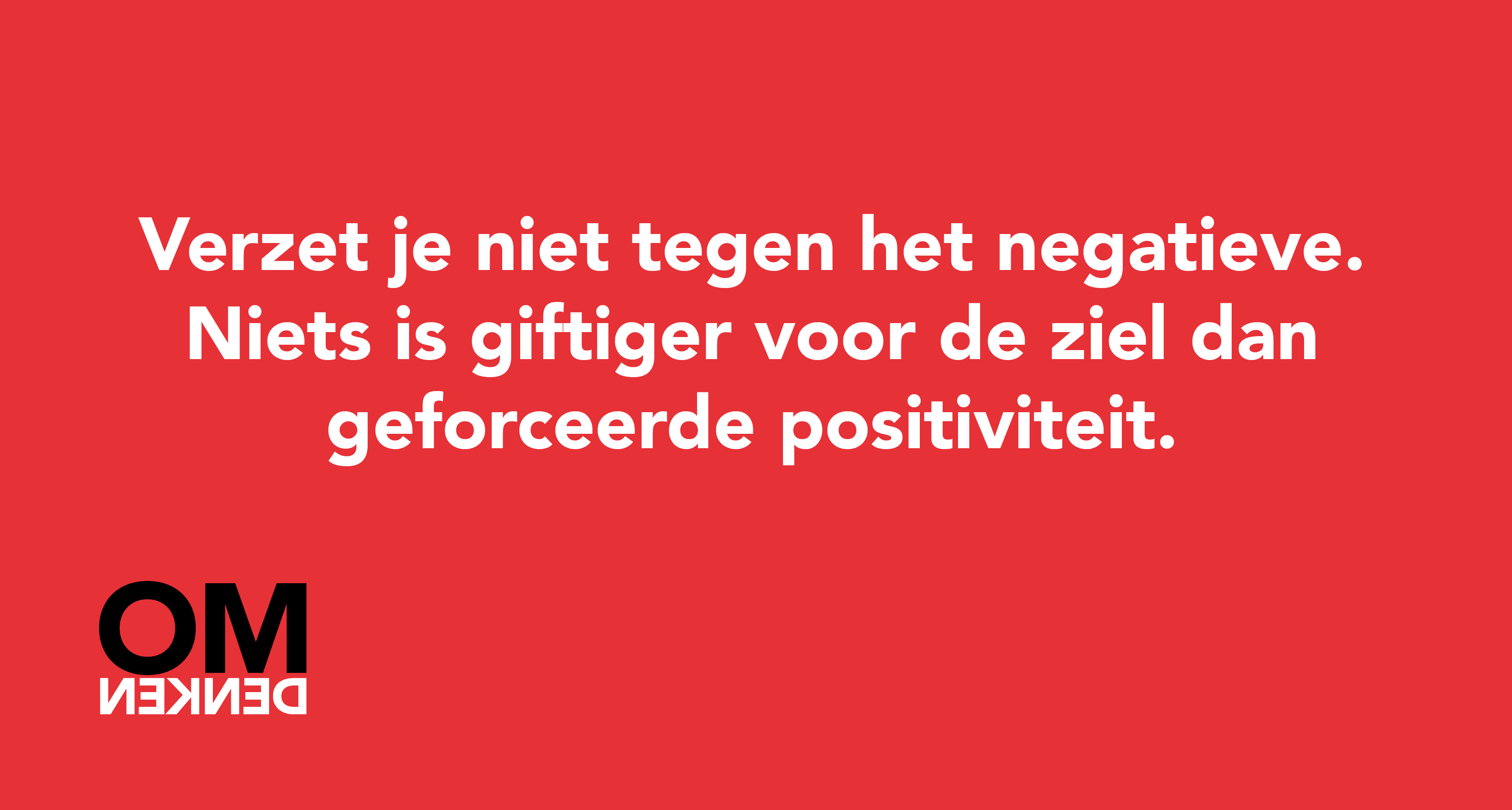 Positiviteit - quote - Omdenken