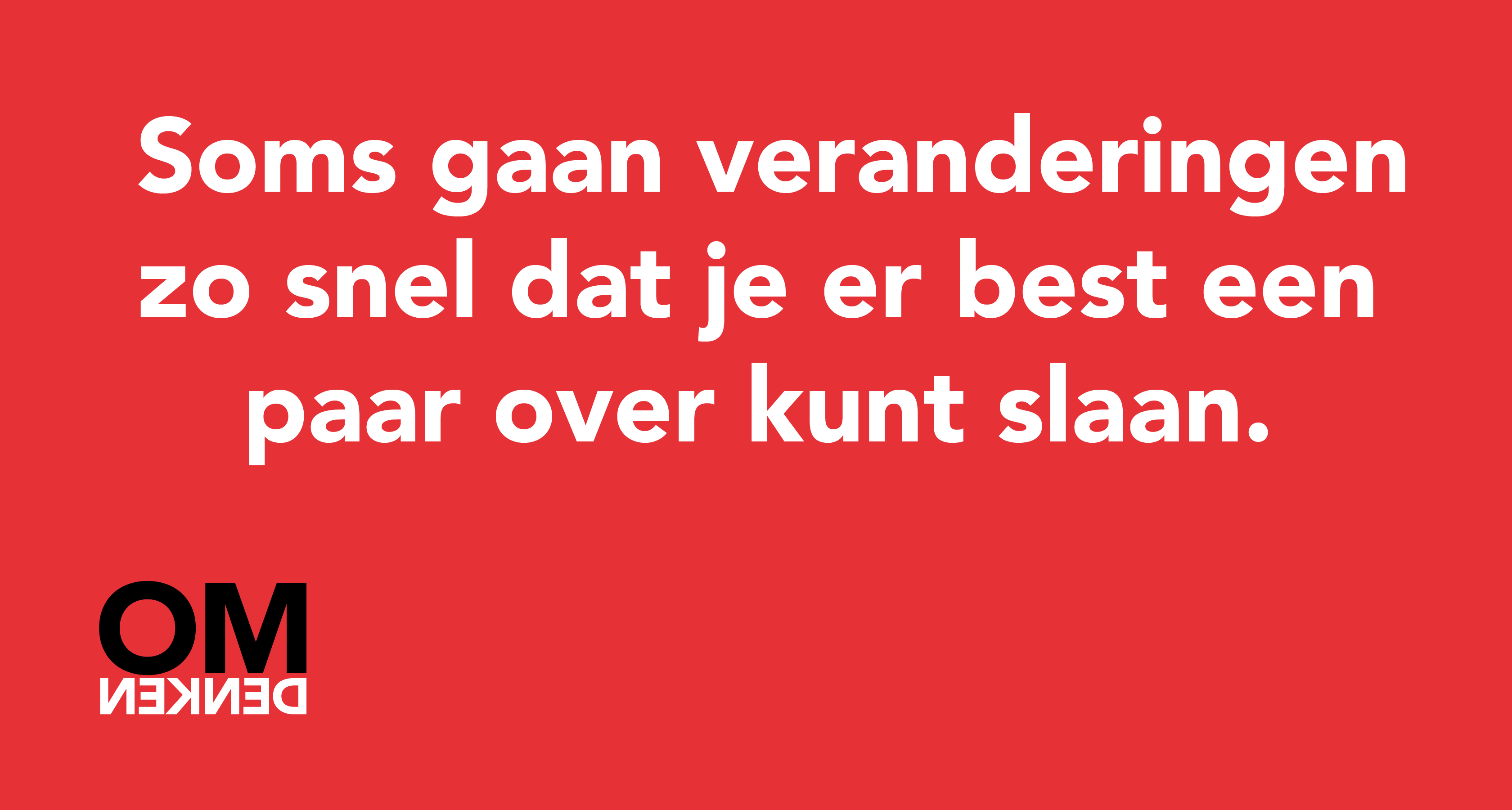 Veranderingen- quote - Omdenken