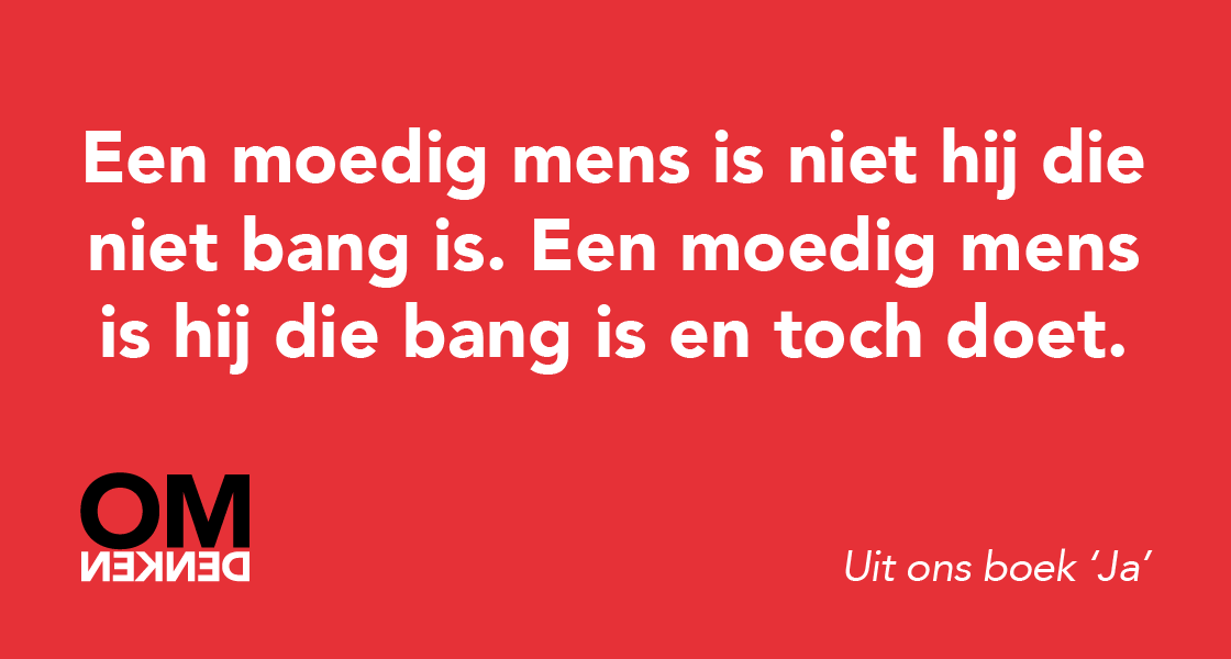 Moedig mens - quote - Omdenken