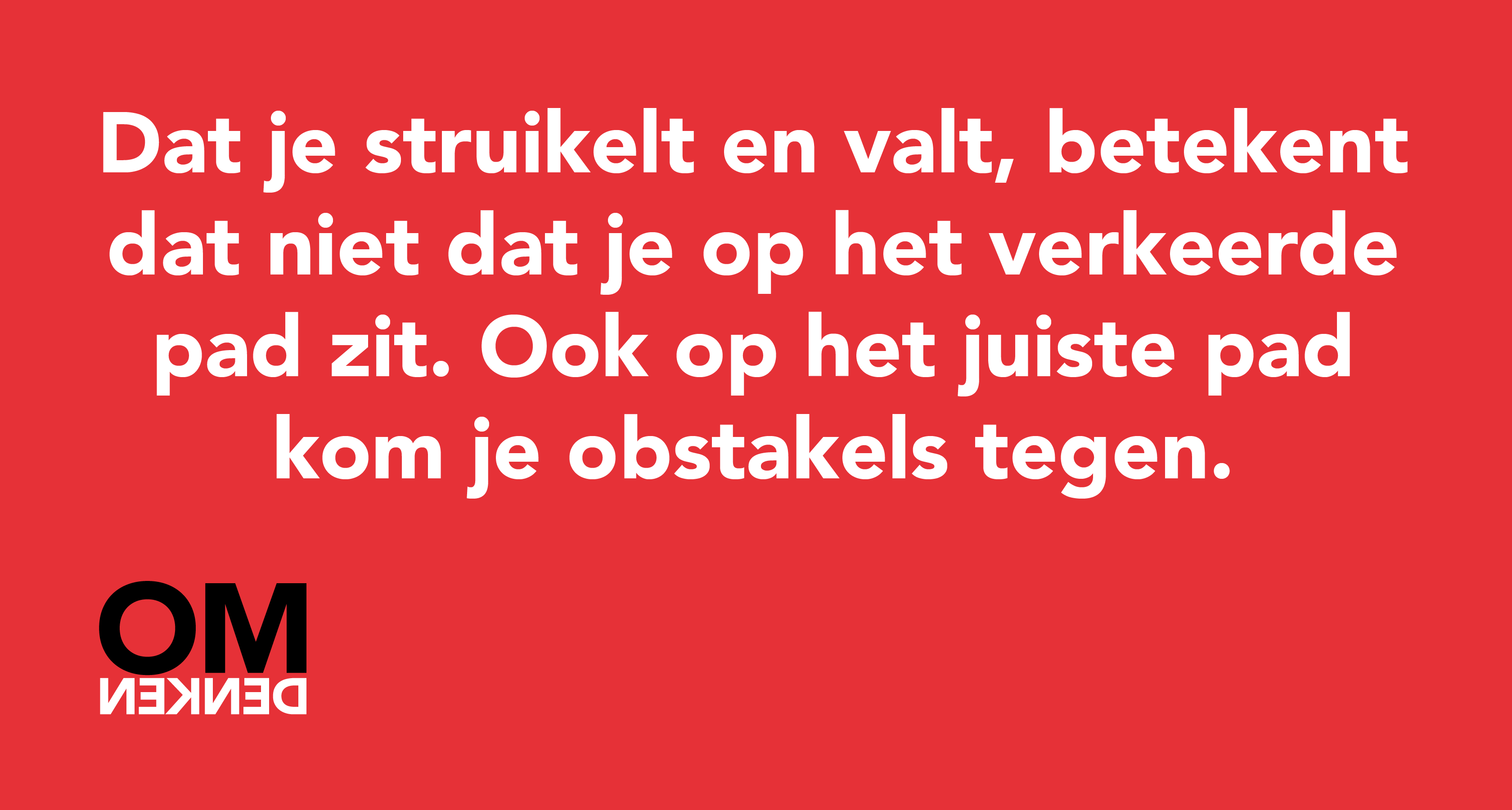 Struikelt - quote - Omdenken
