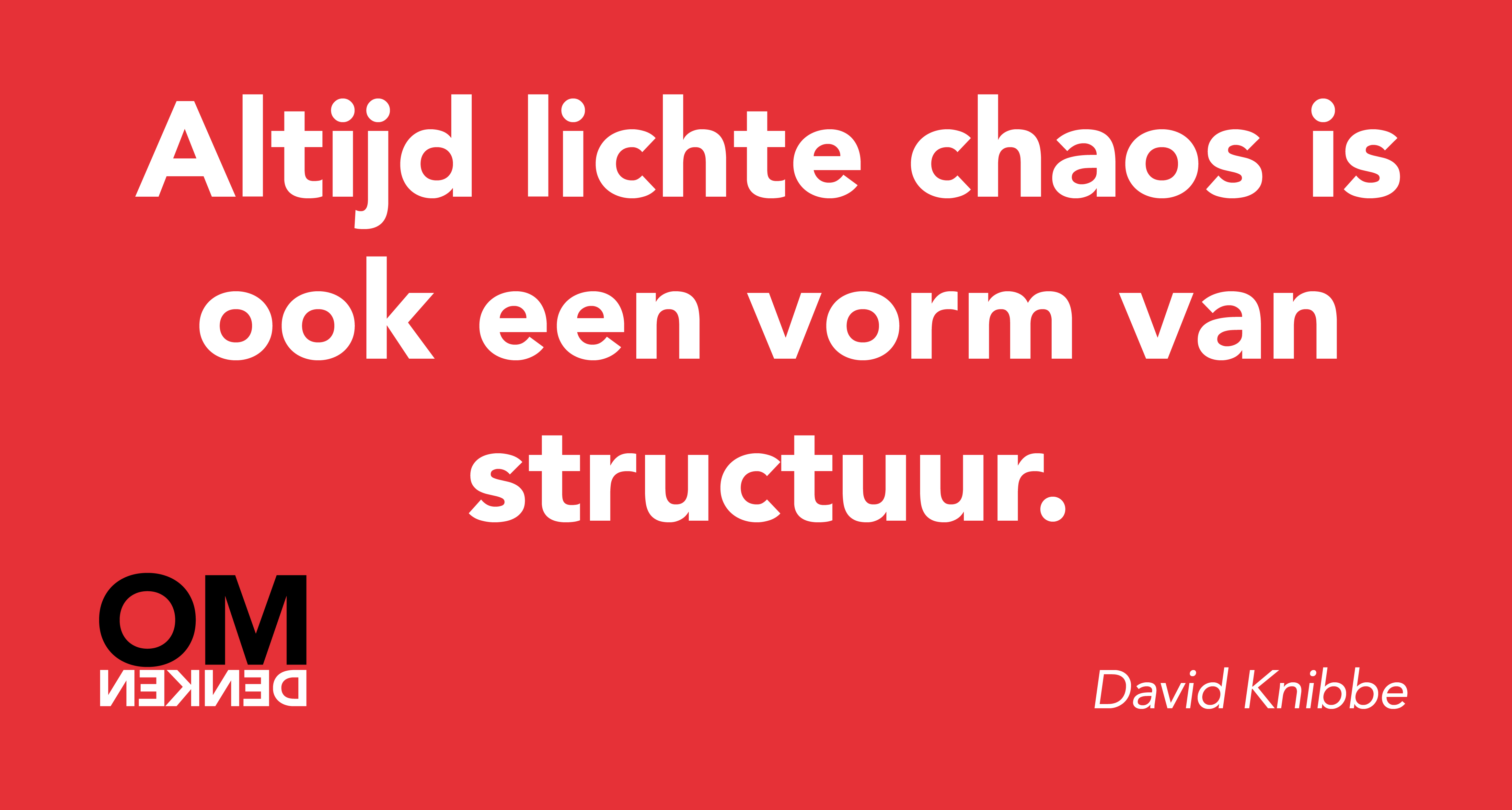 Chaos - quote - Omdenken
