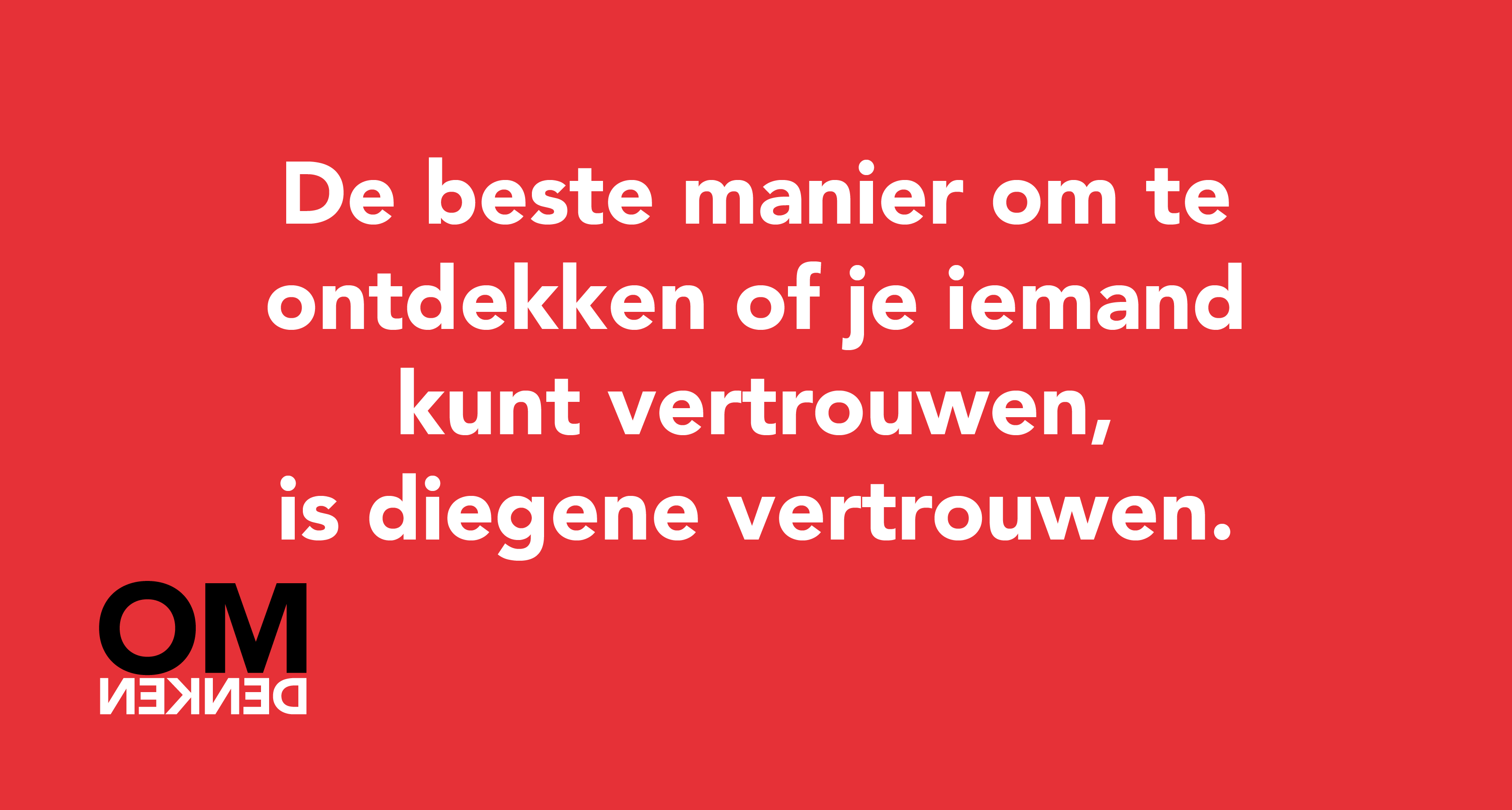 Vertrouwen - quote - Omdenken