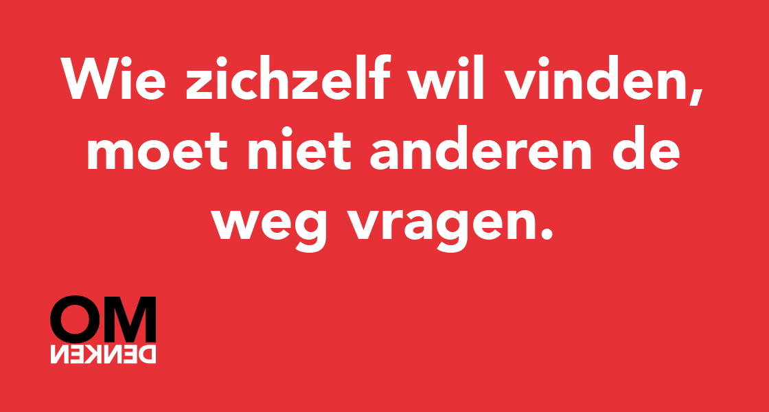 Jezelf vinden - quote - Omdenken