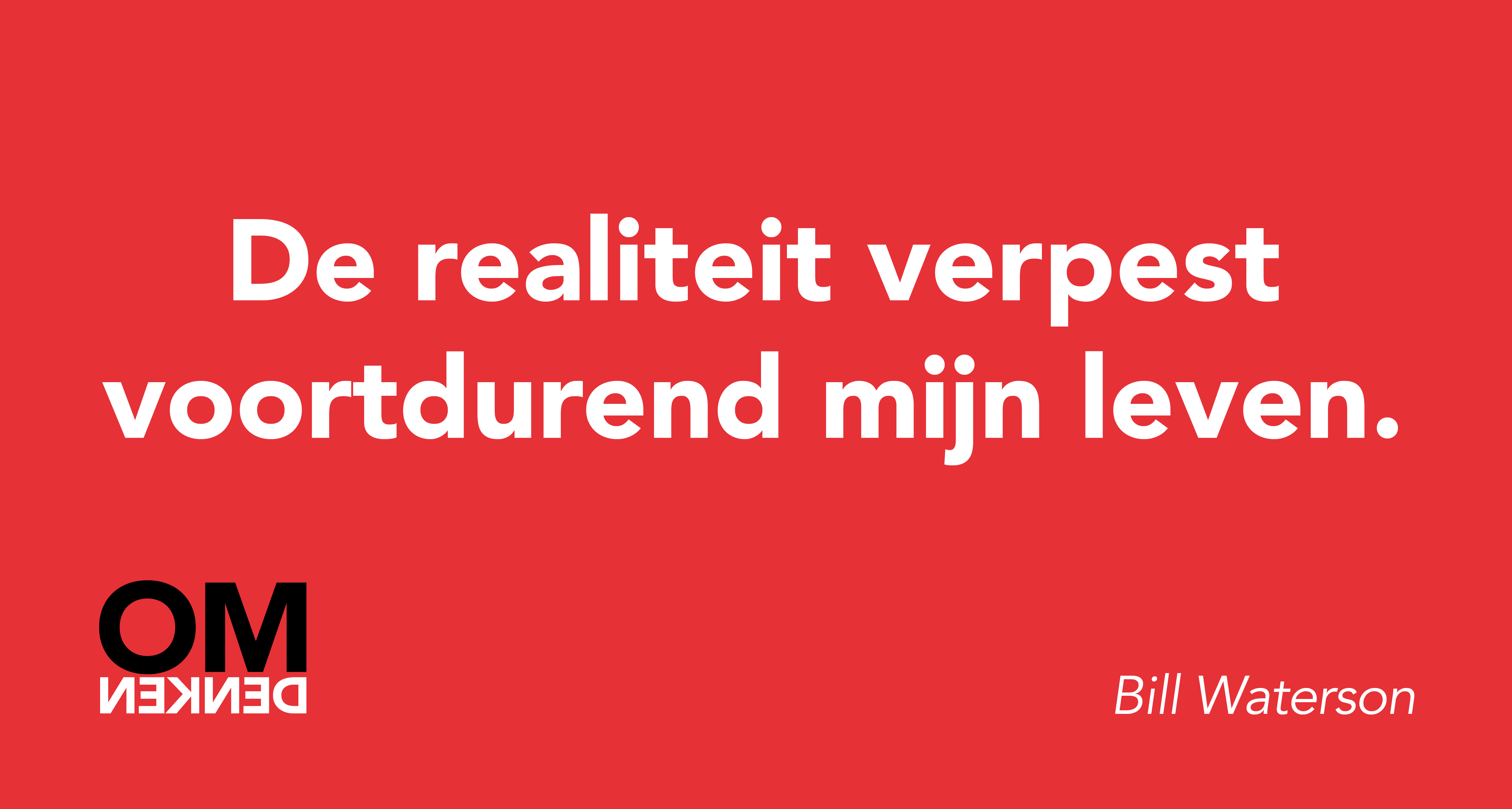 Realiteit - quote - Omdenken