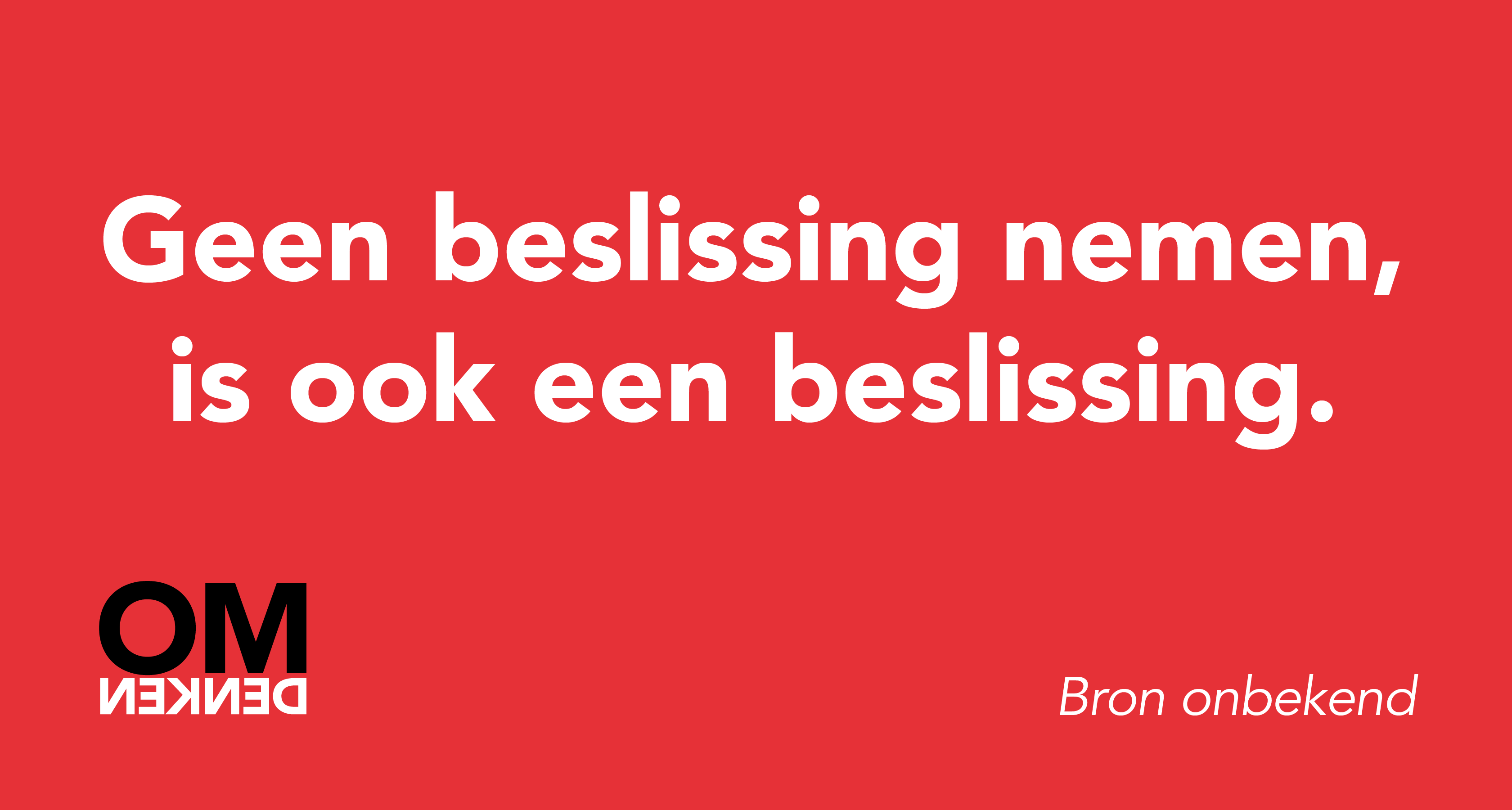 Beslissing - quote - Omdenken