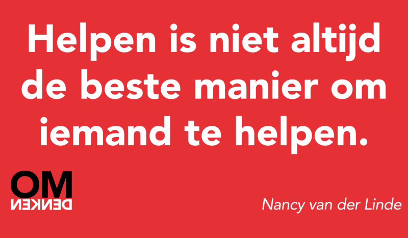 Helpen quote Omdenken